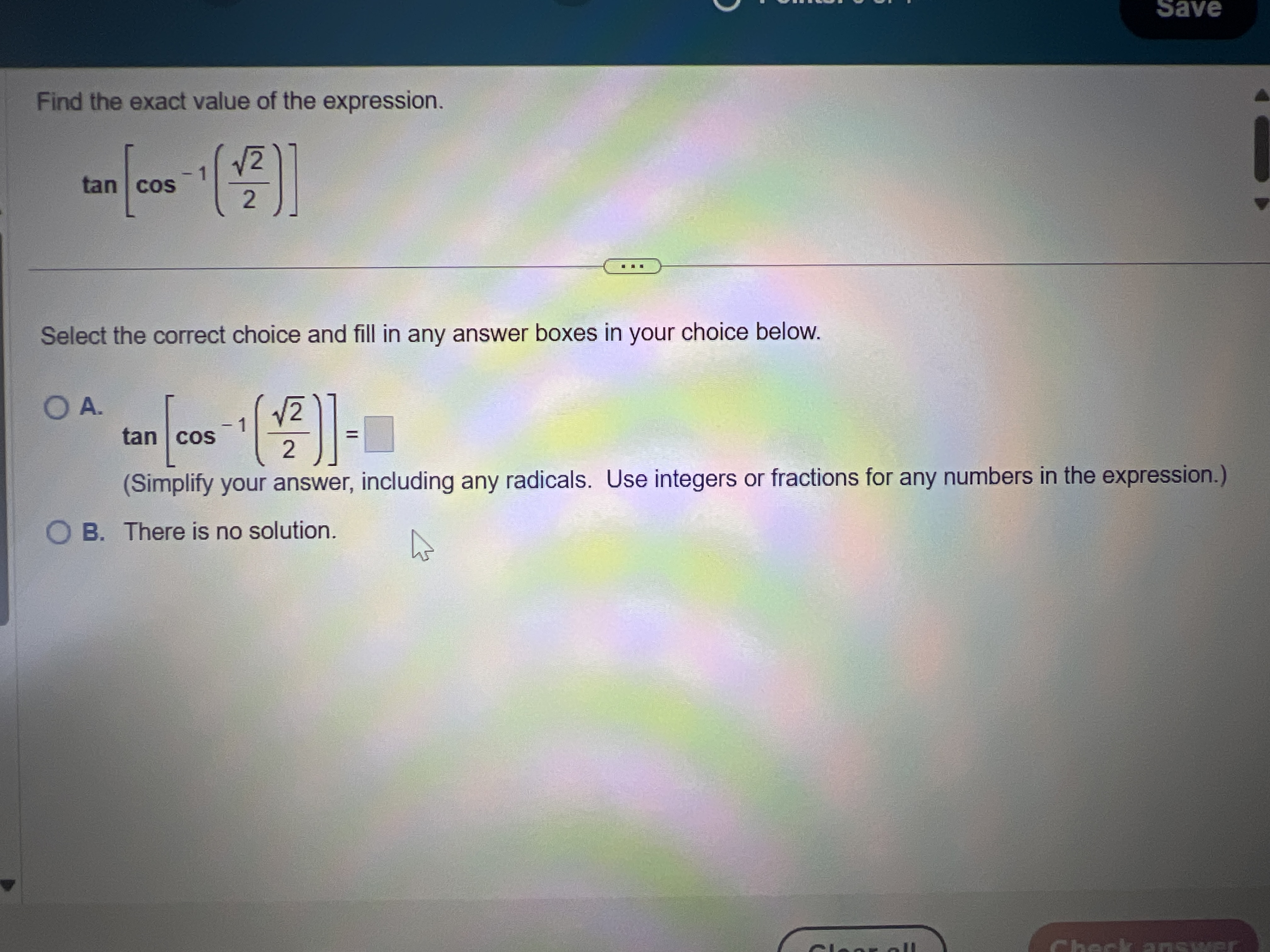 Solved tan[cos-1(222)]Select the correct choice and fill in | Chegg.com