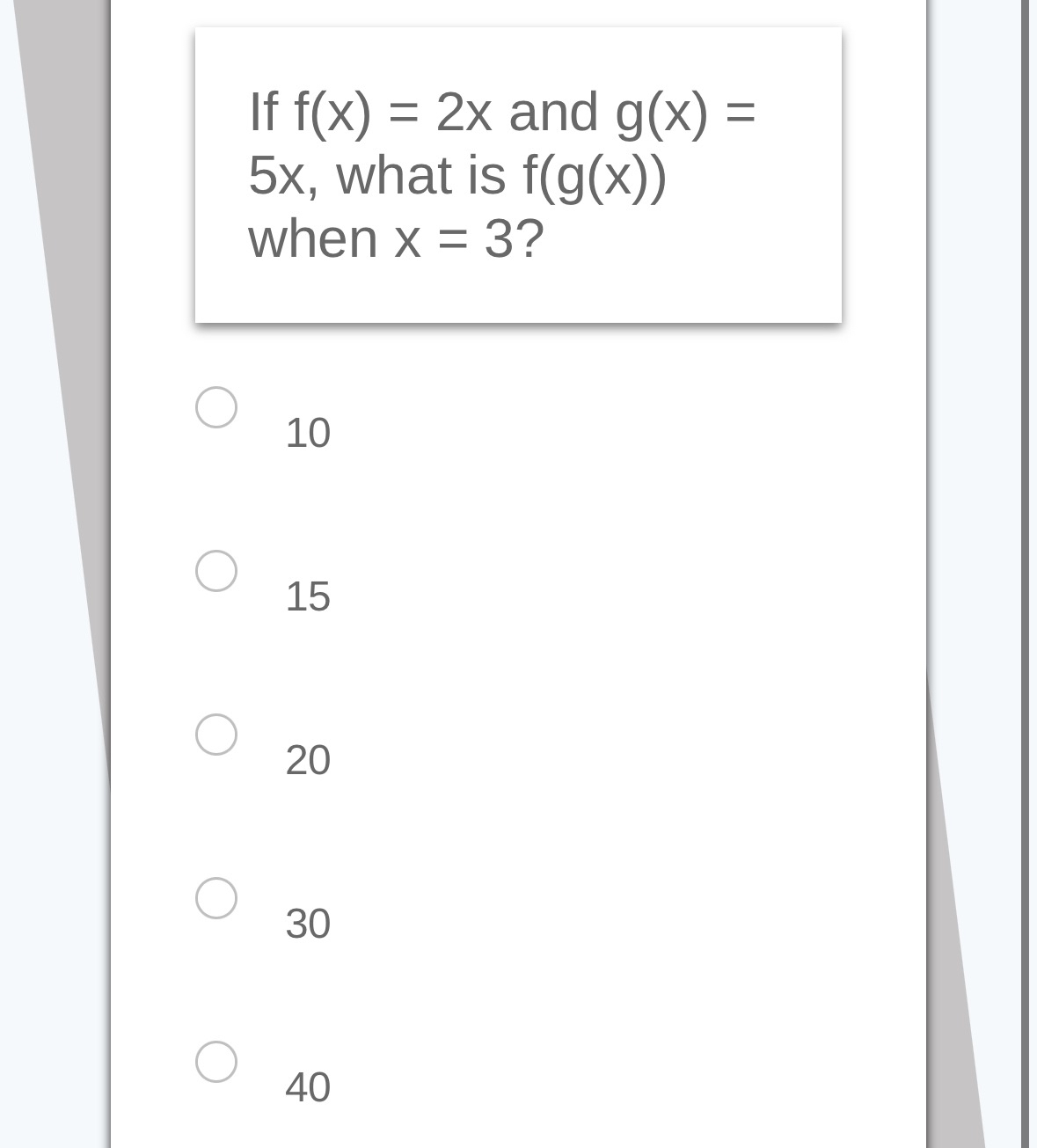 Solved If f(x)=2x ﻿and g(x)= 5x, ﻿what is f(g(x)) ﻿when | Chegg.com