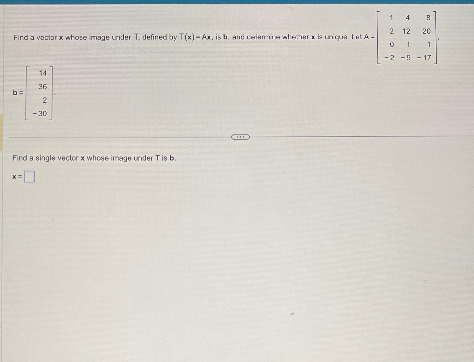 Solved Find a vector x ﻿whose image under T, ﻿defined by | Chegg.com
