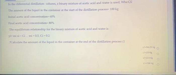Solved In the differential distillation column, a binary | Chegg.com