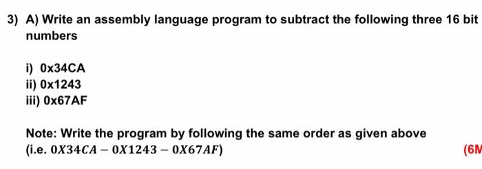 Solved 3) A) Write an assembly language program to subtract | Chegg.com