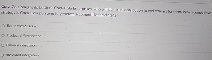Solved Coca-Cola bought its bottlers. Coca-Cola Enterprises, | Chegg.com