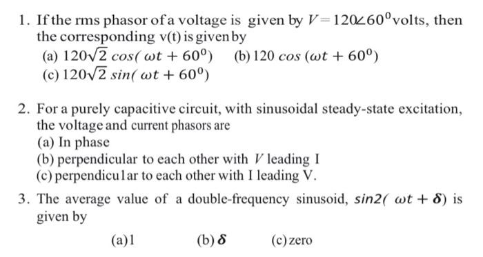 Solved 1. If the rms phasor of a voltage is given by | Chegg.com