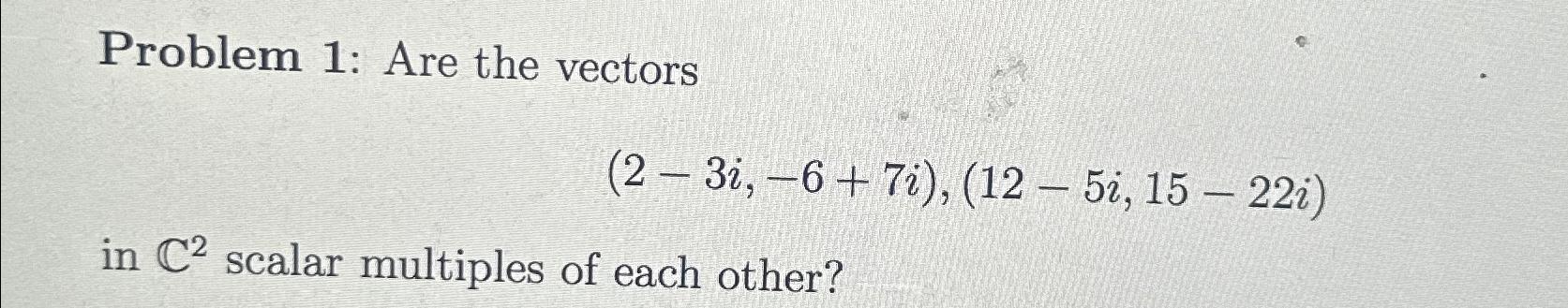 Solved Problem 1: Are the | Chegg.com