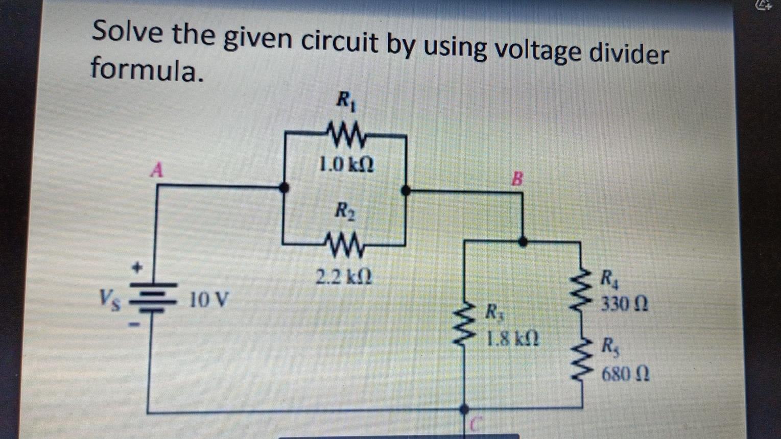 Solved B. Solve the given circuit by using voltage divider | Chegg.com