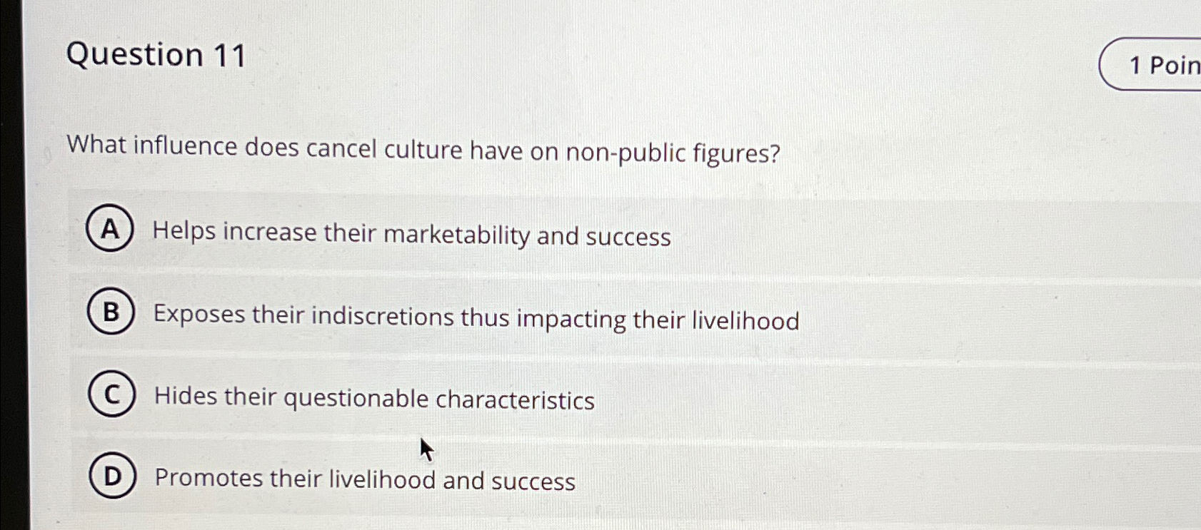 Solved Question 11What influence does cancel culture have on | Chegg.com