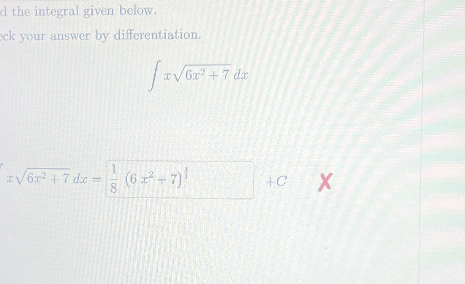 Solved d ﻿the integral given below.eck your answer by | Chegg.com