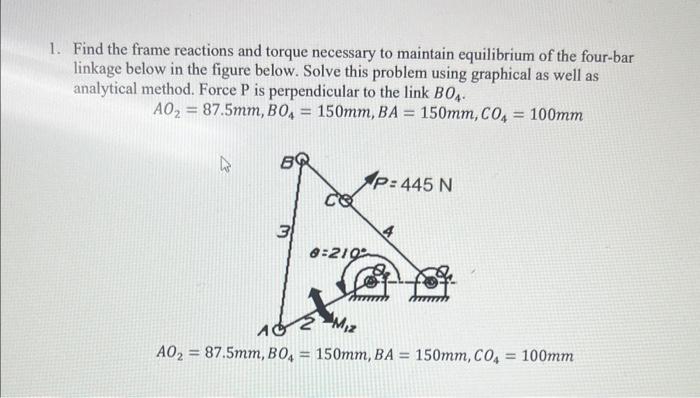 Solved Find the frame reactions and torque necessary to | Chegg.com