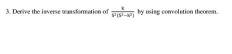Solved k 3. Derive the inverse transformation of by using | Chegg.com