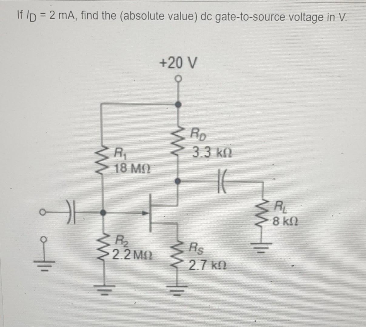 Solved If ID=2 mA, find the (absolute value) dc | Chegg.com