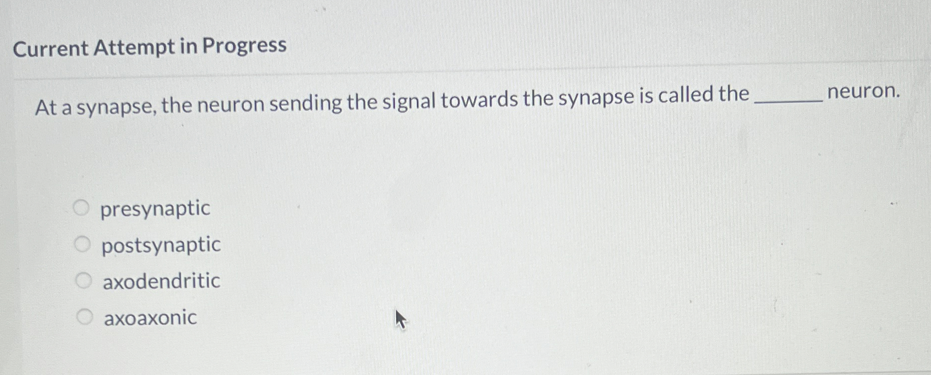 Solved Current Attempt in ProgressAt a synapse, the neuron | Chegg.com