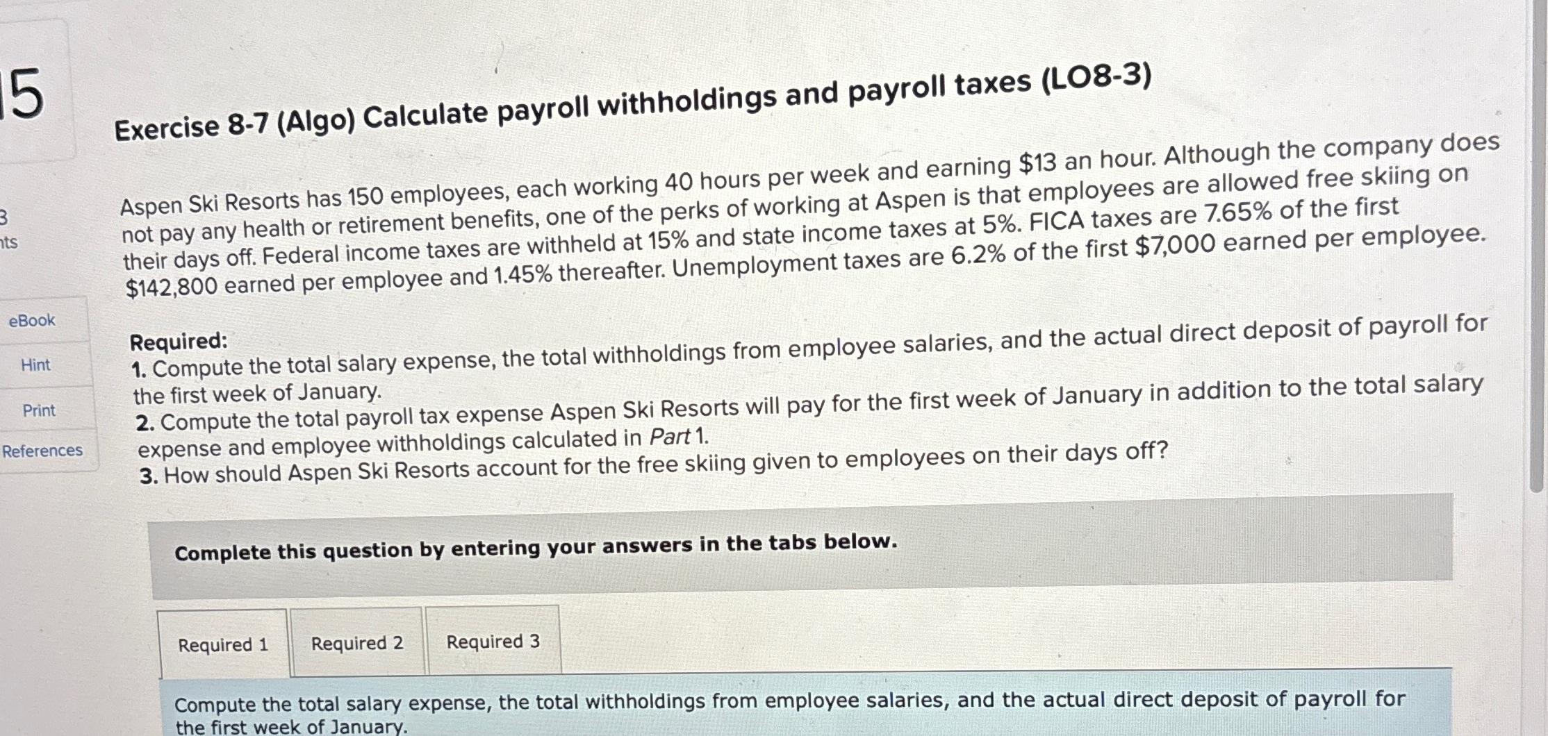 Solved Exercise 8-7 (Algo) ﻿Calculate payroll withholdings | Chegg.com
