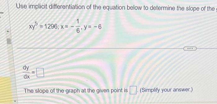 Solved Use implicit differentiation of the equation below to | Chegg.com