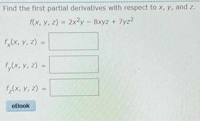 Solved Find the first partial derivatives with respect to x, | Chegg.com