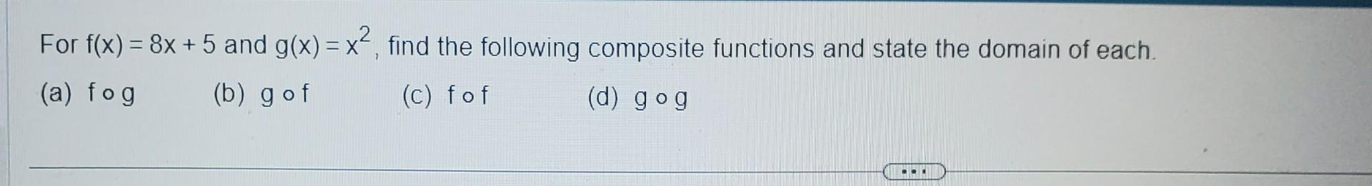 Solved For f(x)=8x+5 and g(x)=x2, find the following | Chegg.com