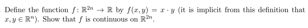 Solved Define the function f:R2n→R by f(x,y)=x⋅y (it is | Chegg.com