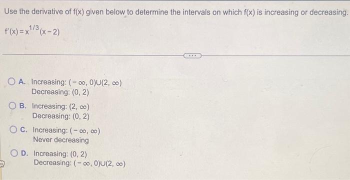 Solved Use the derivative of f(x) given below to determine | Chegg.com