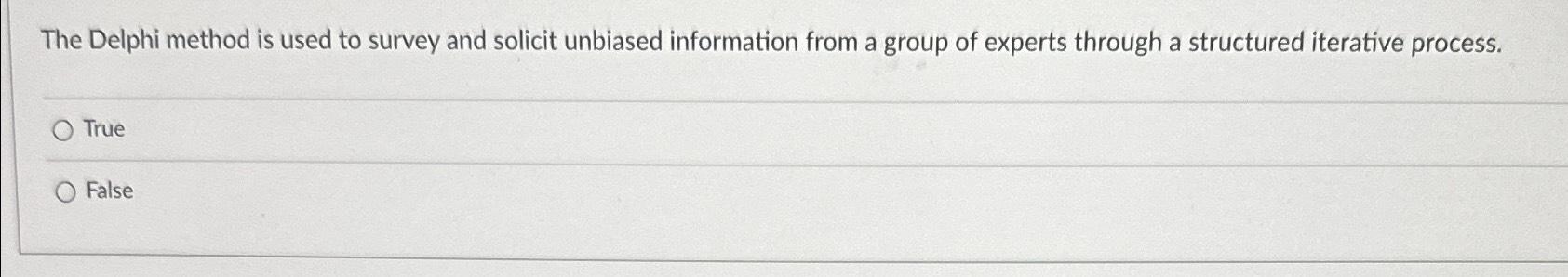 Solved The Delphi method is used to survey and solicit | Chegg.com