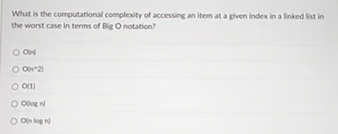 Solved What is the computational complexity of accessing an | Chegg.com