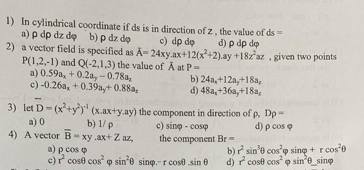 Solved 1) In cylindrical coordinate if ds is in direction of | Chegg.com