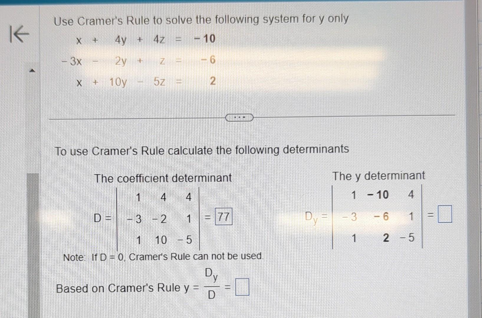 Solved Use Cramer's Rule to solve the following system for y | Chegg.com