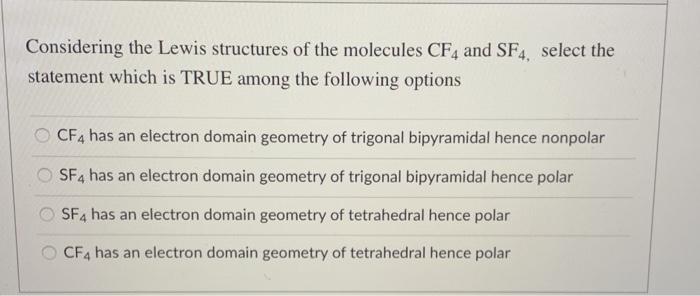 Solved Considering the Lewis structures of the molecules CF4 | Chegg.com