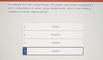 Solved According to the Cahn-Ingold Prelog (CIP) ﻿prionity | Chegg.com