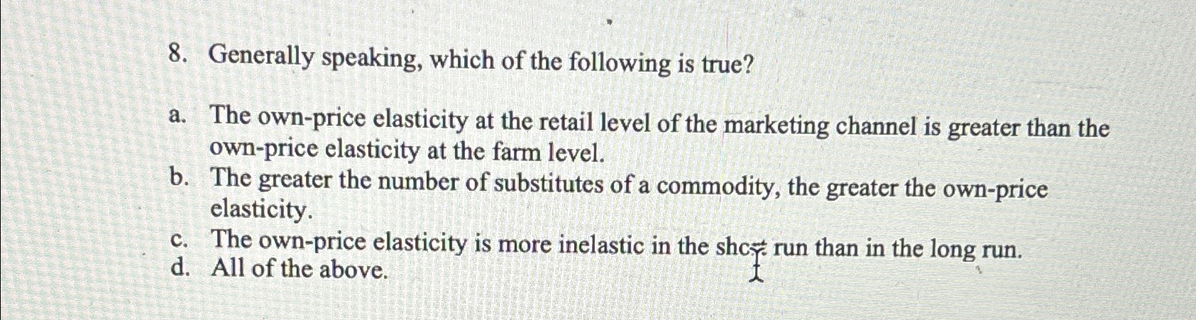 Solved Generally speaking, which of the following is true?a. | Chegg.com