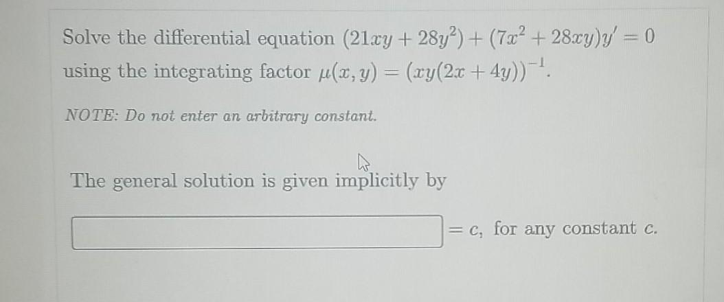 Solved Solve the differential equation (21xy + 28y?) + (7x2 | Chegg.com