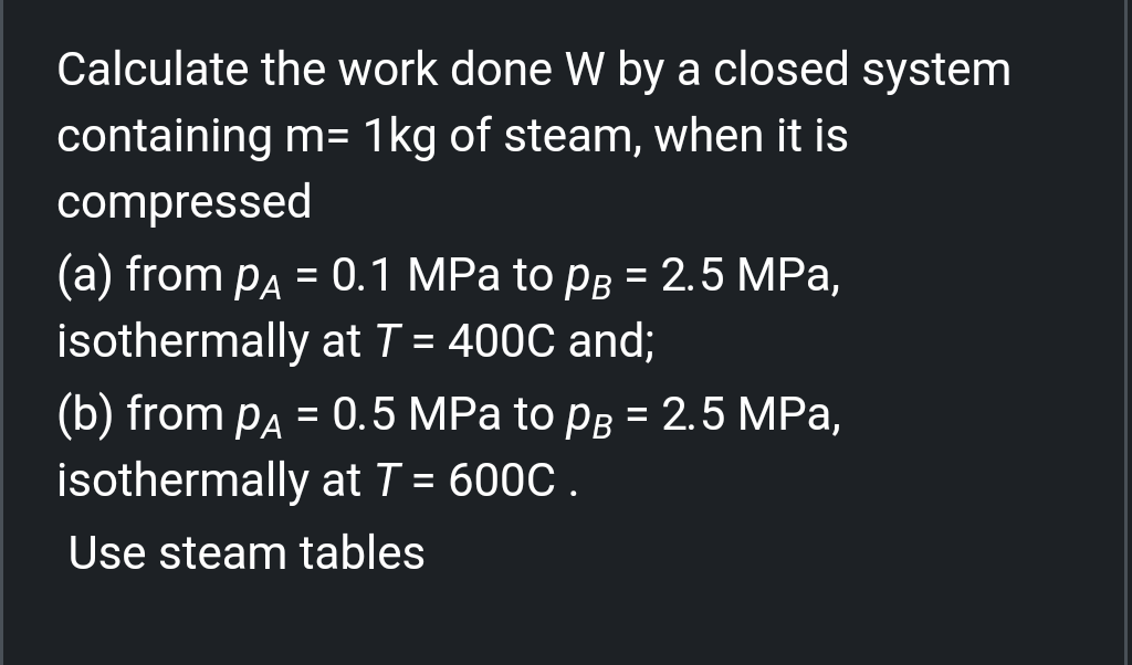 Solved Calculate the work done W by a closed system | Chegg.com
