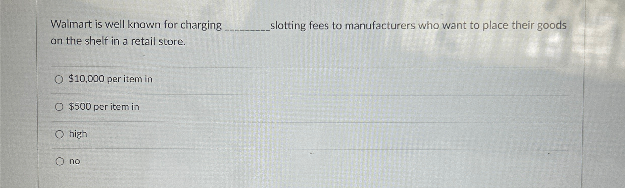 Solved Walmart is well known for charging ﻿slotting fees | Chegg.com