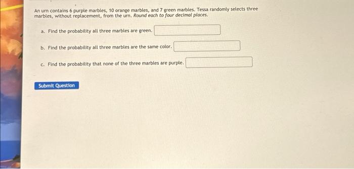 Solved An um contains 6 purple marbles, 10 orange marbles, | Chegg.com