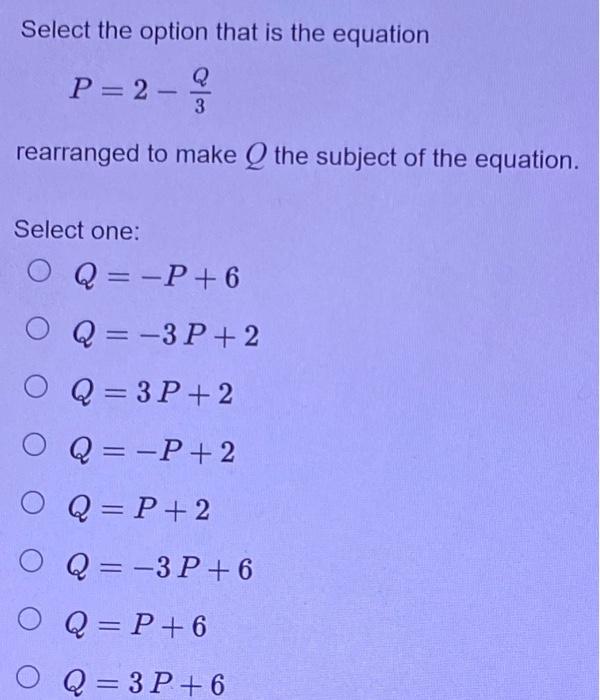 Solved Select the option that is the equation P=2−3Q | Chegg.com