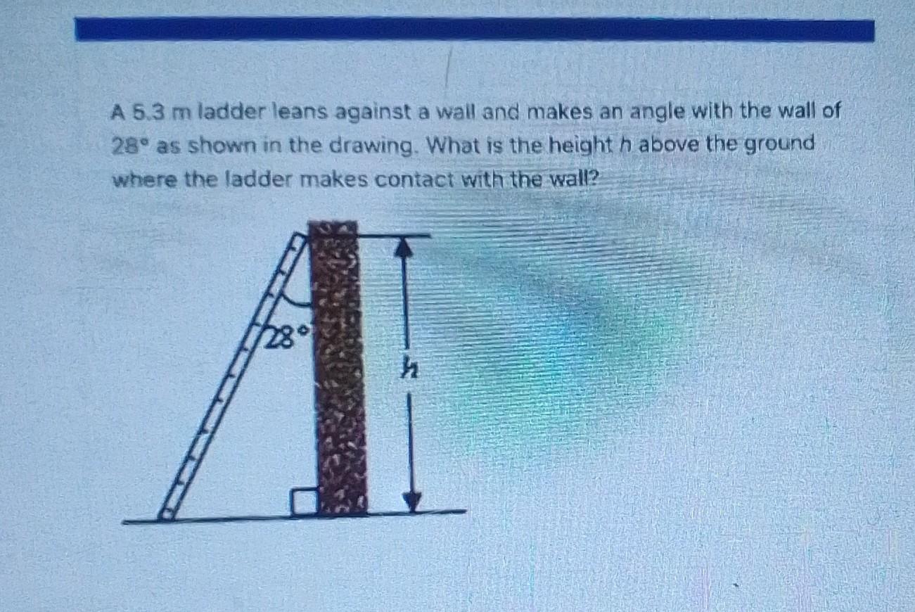 Solved A 5.3 m ladder leans against a wall and makes an | Chegg.com