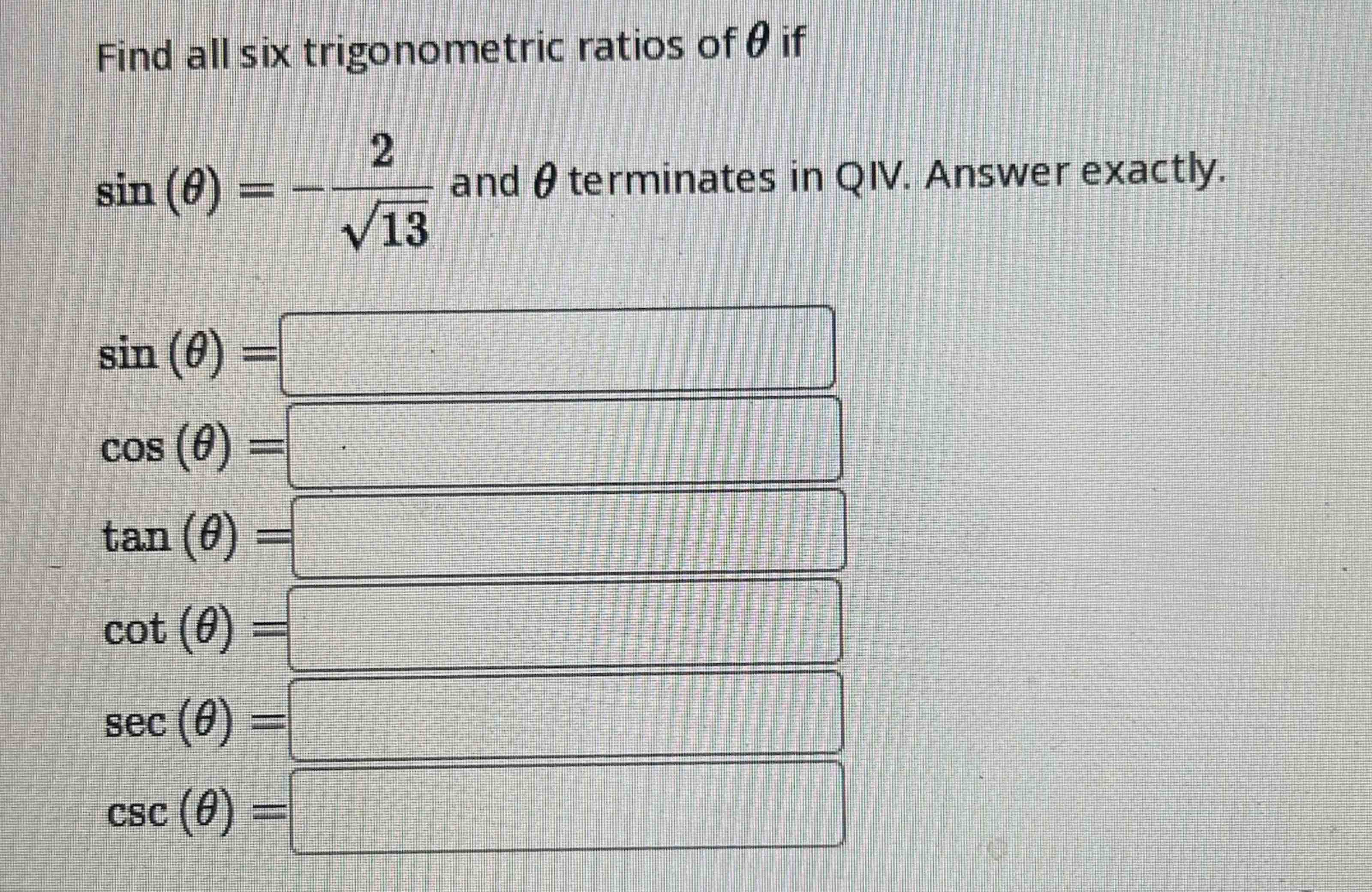 Solved Find all six trigonometric ratios of θ | Chegg.com