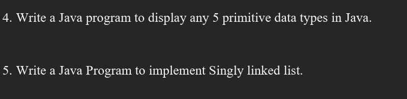Solved 4. Write a Java program to display any 5 primitive | Chegg.com