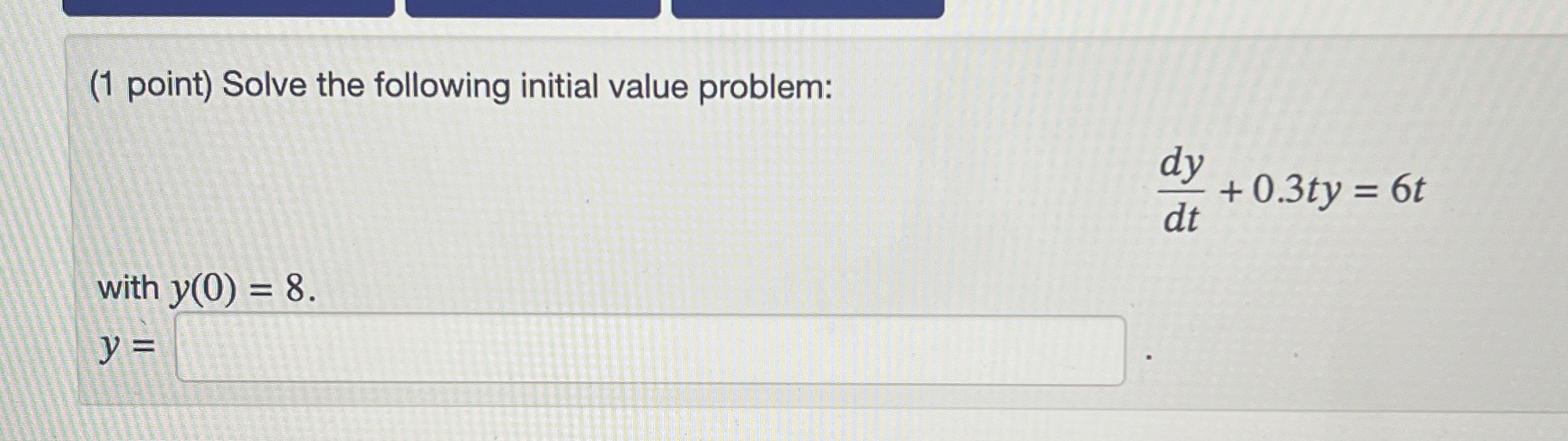 Solved (1 ﻿point) ﻿Solve the following initial value | Chegg.com