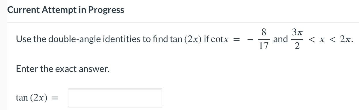 Solved Current Attempt in ProgressUse the double-angle | Chegg.com