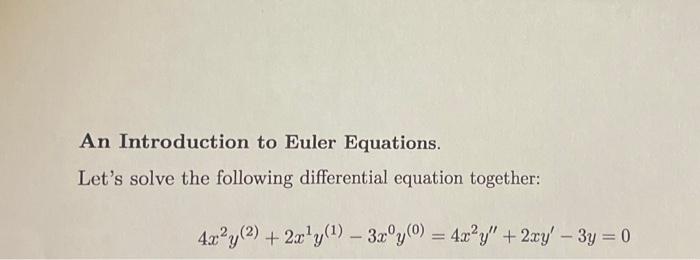 Solved An Introduction to Euler Equations. Let's solve the | Chegg.com