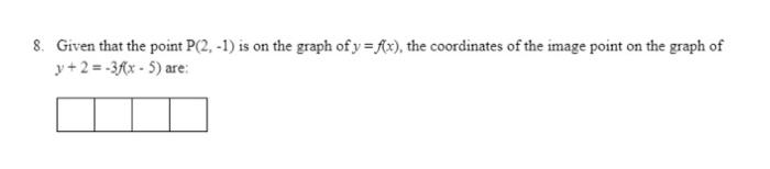 Solved 8. Given that the point P(2,−1) is on the graph of | Chegg.com