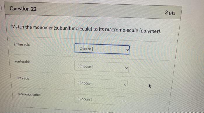 Solved > Question 22 3 pts Match the monomer (subunit | Chegg.com