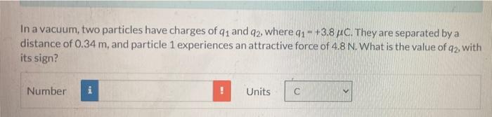 Solved In a vacuum, two particles have charges of q1 and 42, | Chegg.com