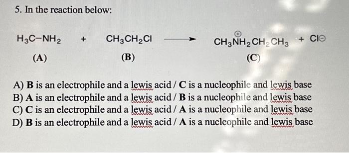 Solved 5. In the reaction below: | Chegg.com