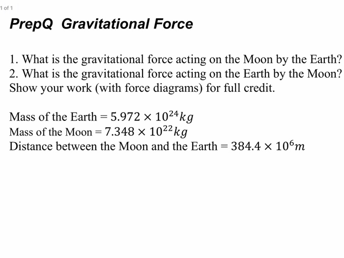 Solved 1 of 1 PrepQ Gravitational Force 1. What is the | Chegg.com