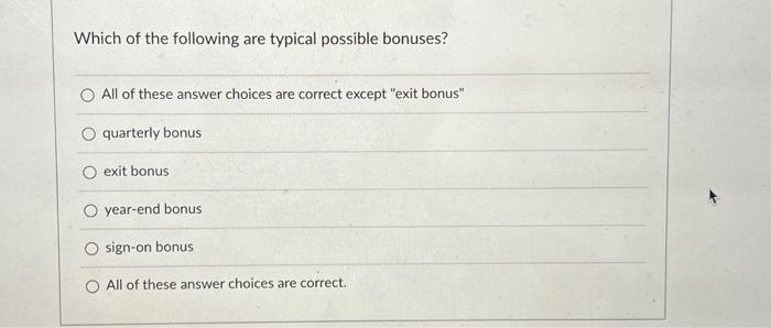 Solved Which of the following are typical possible bonuses? | Chegg.com