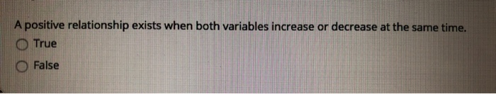 Solved A positive relationship exists when both variables | Chegg.com