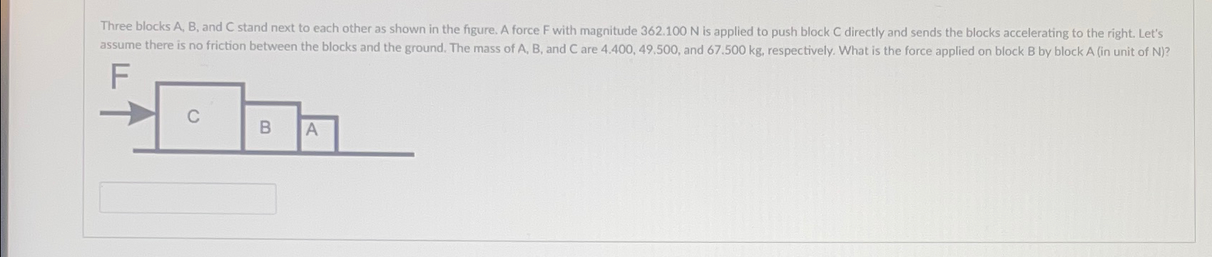 Solved Three blocks A, ﻿B, ﻿and C stand next to each other | Chegg.com