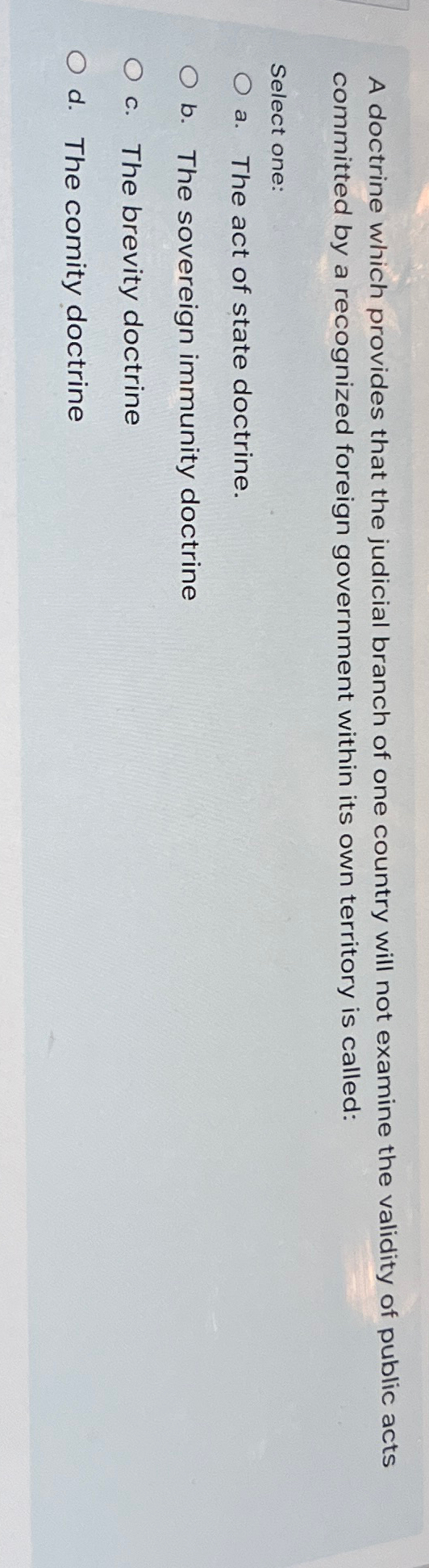 Solved A doctrine which provides that the judicial branch of | Chegg.com