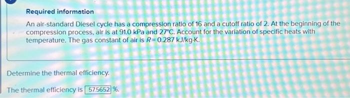 Solved Required information An air-standard Diesel cycle has | Chegg.com