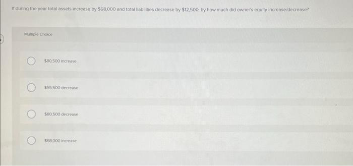 Solved If during the year total assets increase by $68,000 | Chegg.com